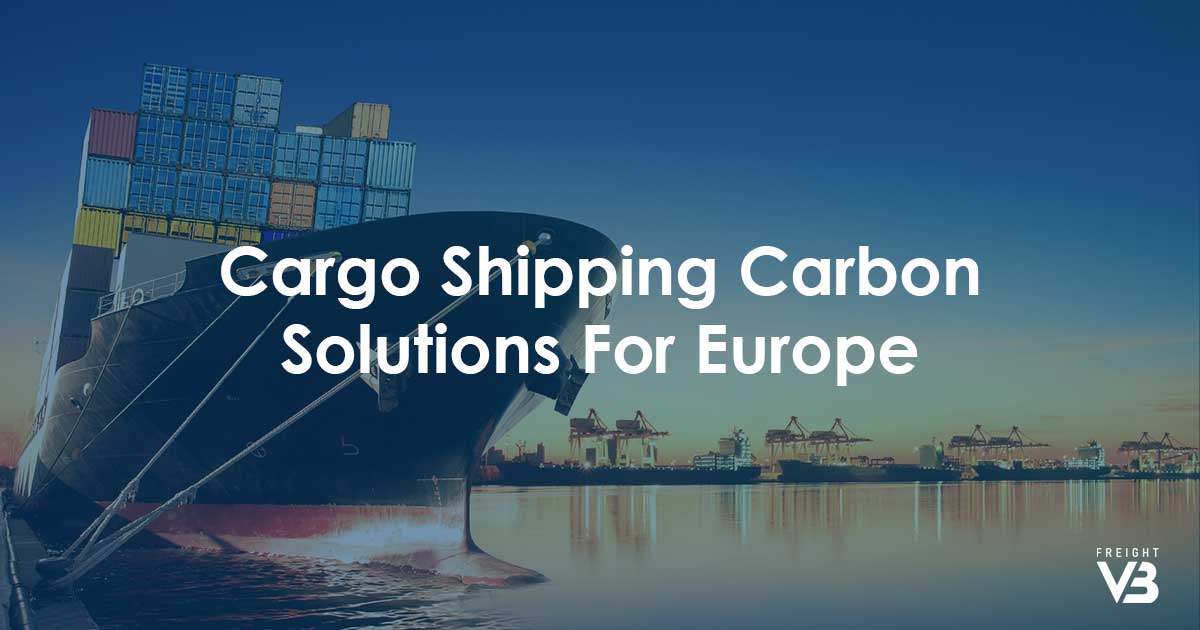 Cargo Shipping Carbon Solutions For Europe - FreightVB