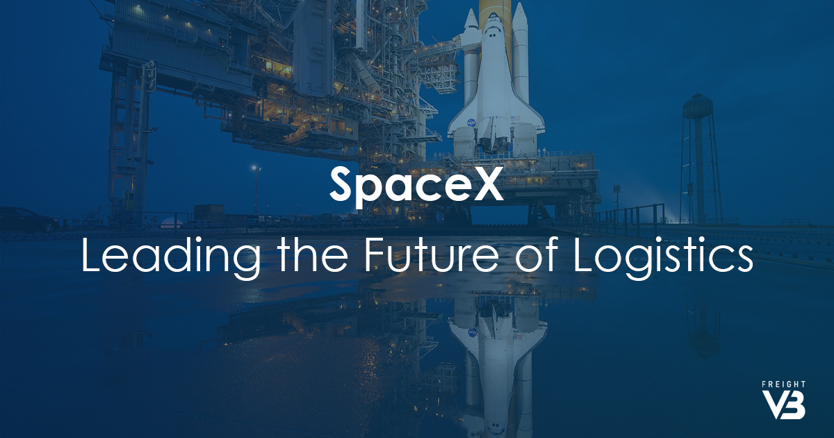 SpaceX is Leading the Future of Logistics - FreightVB
